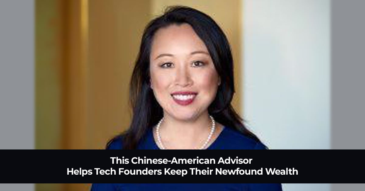 This Chinese-American Advisor Helps Tech Founders Keep Their Newfound ...